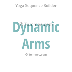 Dynamic Arms Section Yoga| Yoga Sequences, Benefits, Variations, and ...